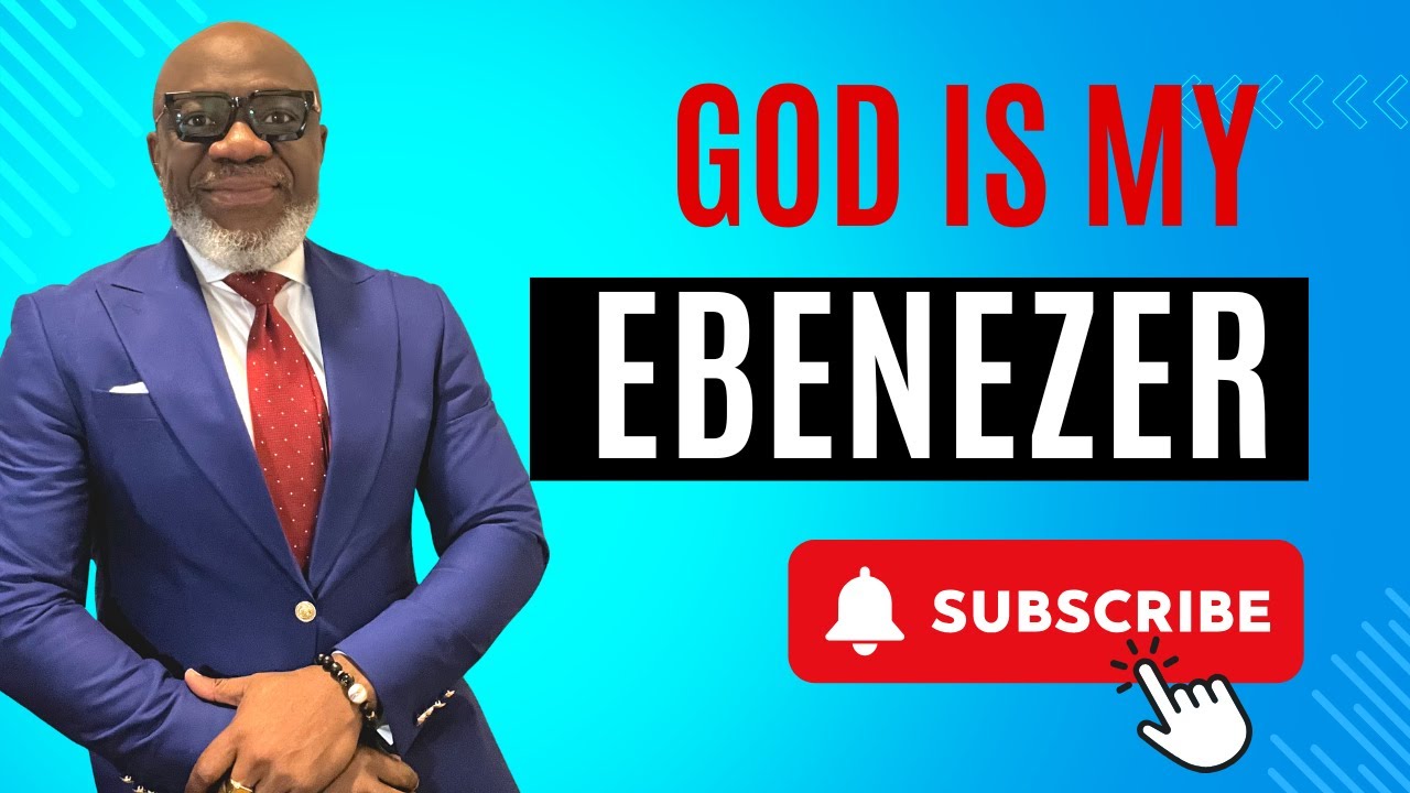 God Is My Ebenezer | Powerful Sunday Sermon on 1 Samuel 7:12 - YouTube