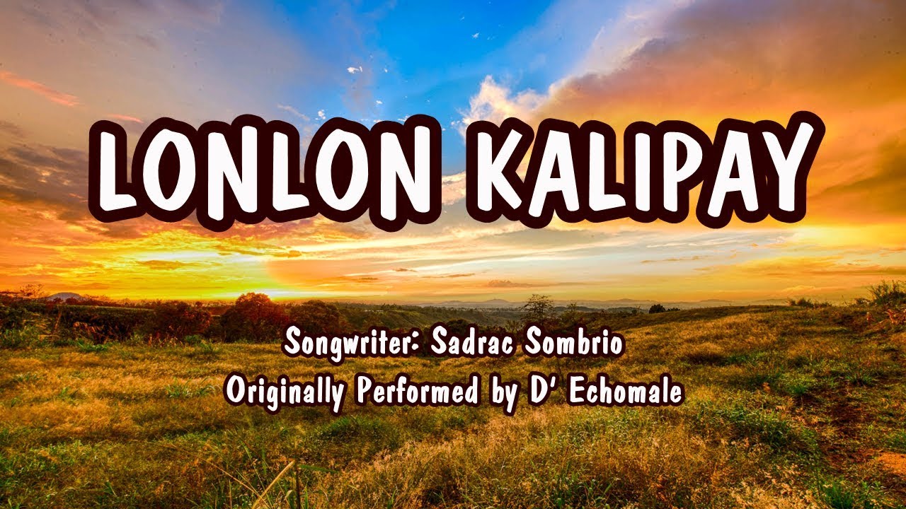 Lonlon Kalipay Lyrics - YouTube