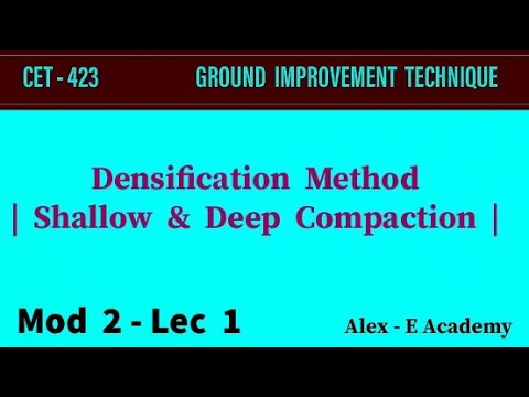 CET 423 - G I T | Mod 2 - Lec 1 | Densification Method | Shallow & Deep Compaction | S7 Civil ...