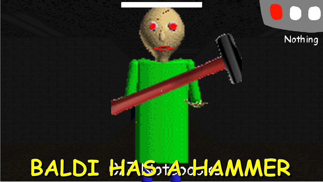 BALDI HAS A HAMMER (Very Hard + Easy Modes) - Baldi's Basics Mod - YouTube