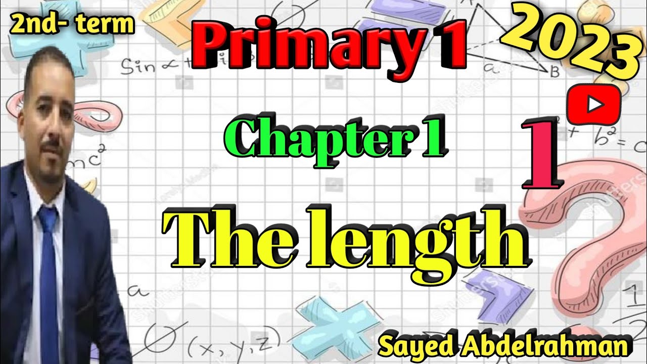 Primary 1 - 2nd term - 2023 - Chapter 1 - Lesson 1- The length - YouTube