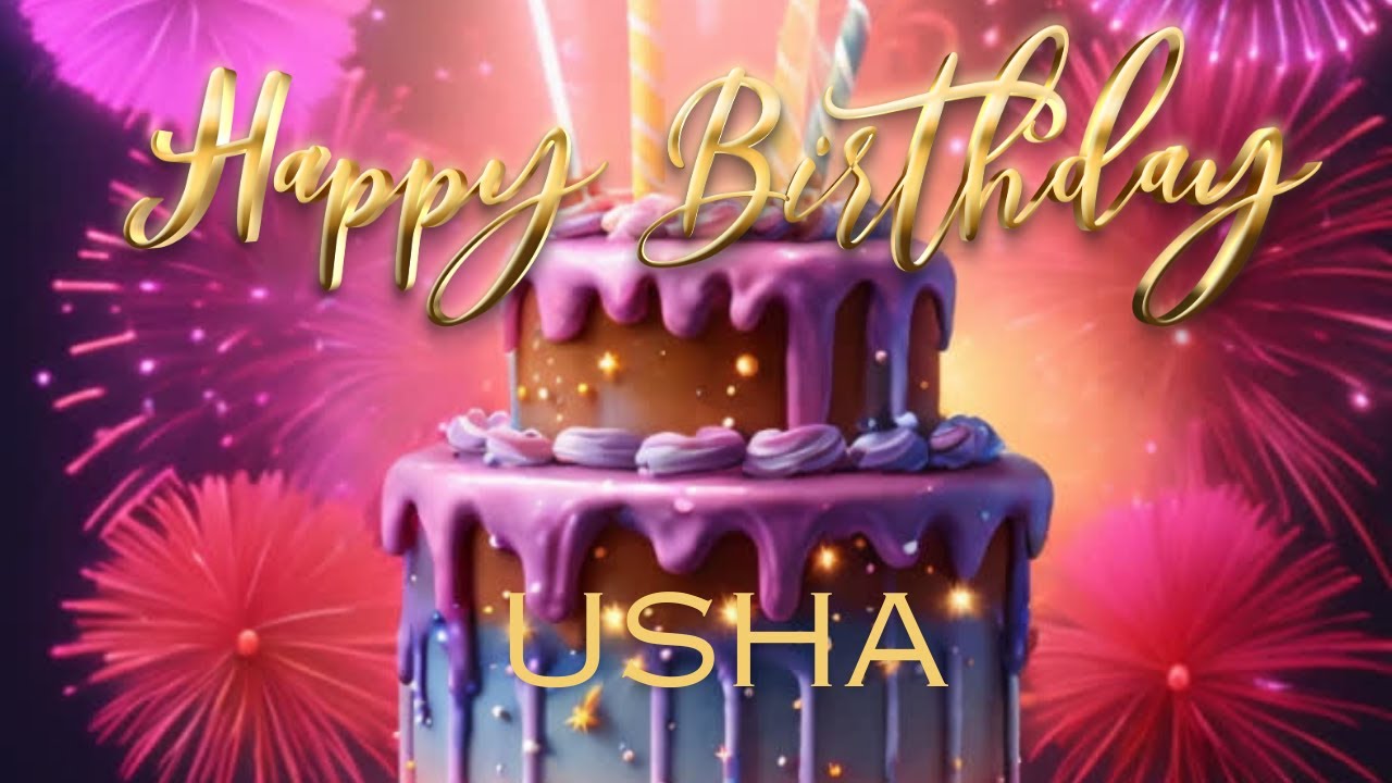 Can You Sing Happy Birthday To Usha - Customized Name | Happy Birthday ...