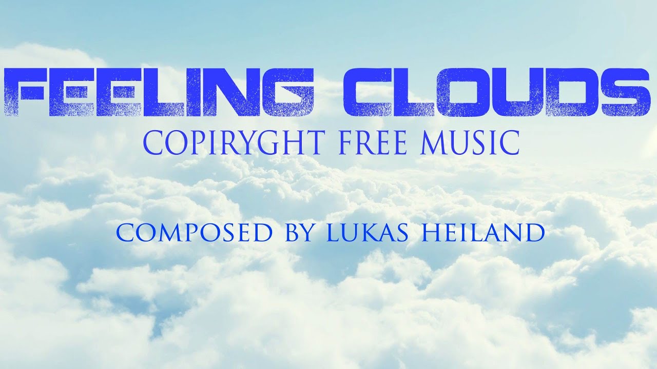 Feeling Clouds Copyright free music - YouTube