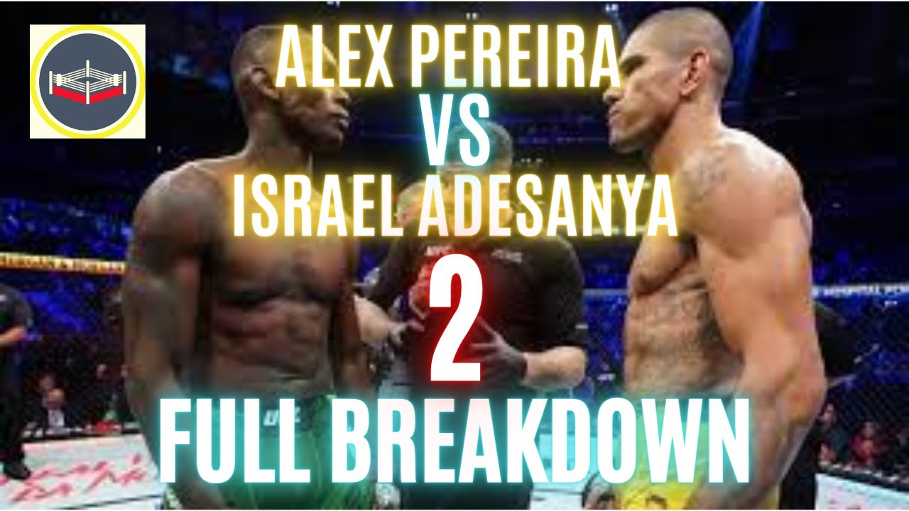 Alex Pereira vs Israel Adesanya 2 - What can Izzy do to beat the curse ...