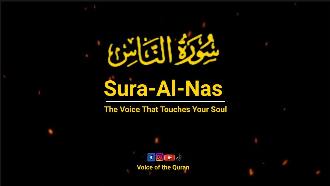 “The Voice That Touches Your Soul | SURA-AL-NAS Heart-Melting Quran ...