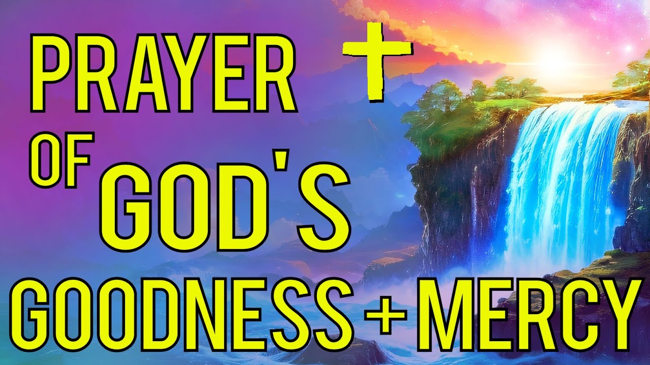 LORD You Are So Perfectly Good To Me and Your Mercies Never Cease ...