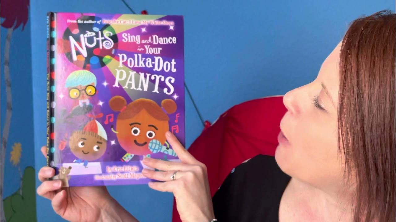 “The Nuts Sing and Dance in Your Polka-Dot Pants” Book Reading - YouTube