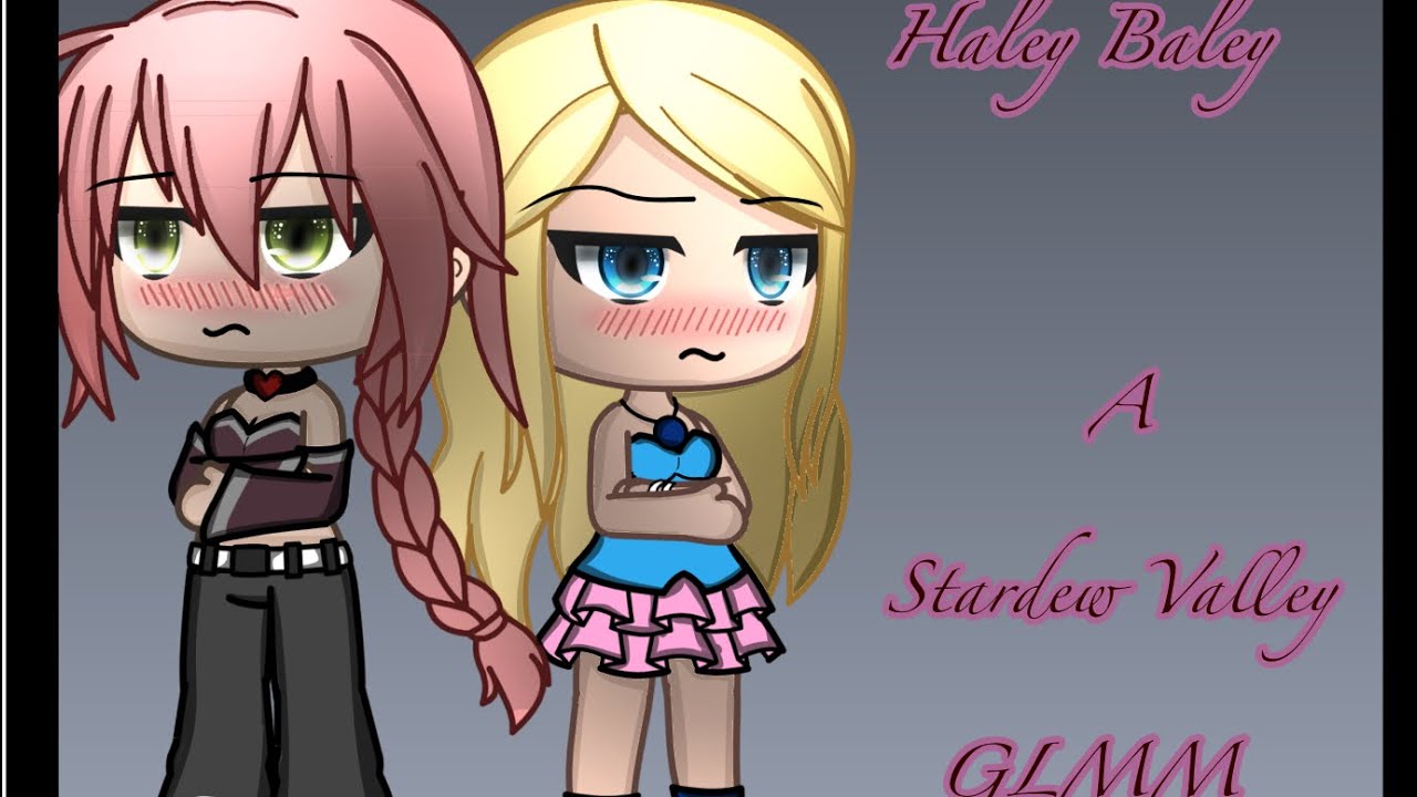 Haley Baley // Stardew Valley // GLMM - YouTube