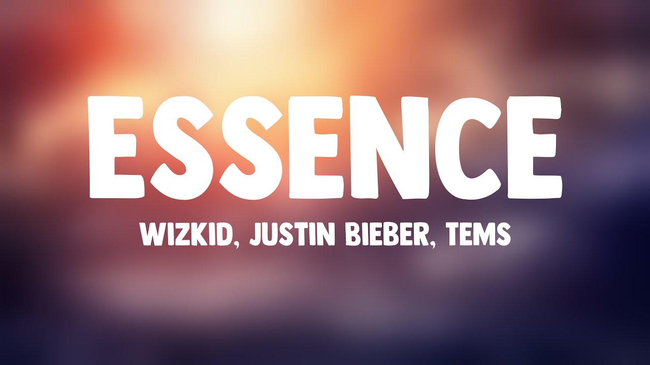 Essence - Wizkid, Justin Bieber, Tems (Lyrics Video) 🎻 - YouTube