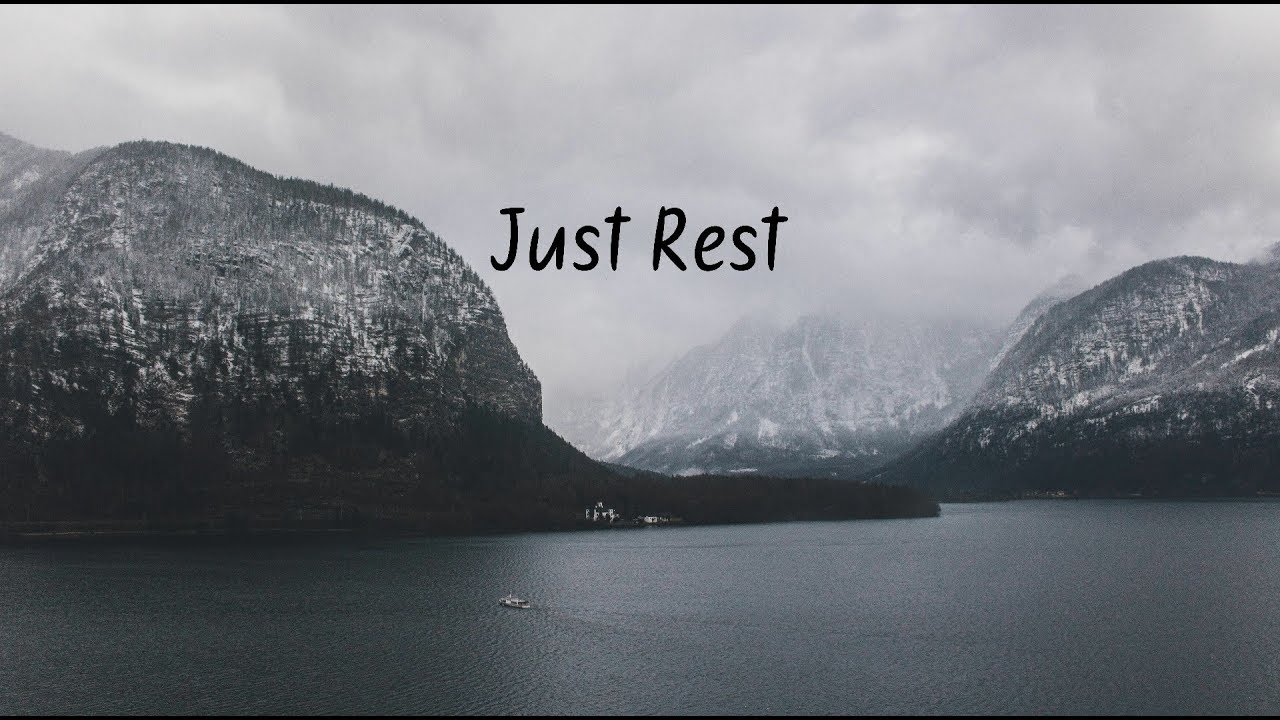 Just Rest - YouTube