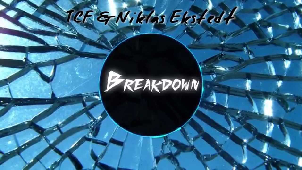 TCF & Niklas Ekstedt - Breakdown - YouTube