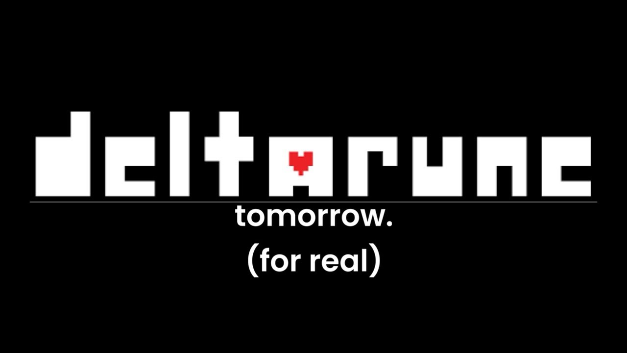 deltarune tomorrow. - YouTube