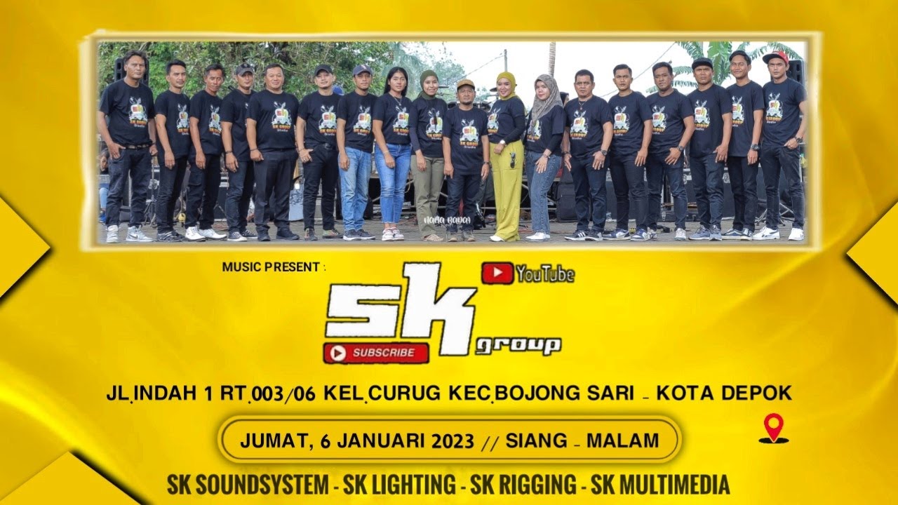SK GROUP LIVE, Jumat 6 Januari 2023 di Jl.Indah 1 Rt 003/06 Kel.Curug Kec.Bojong sari-Depok ...
