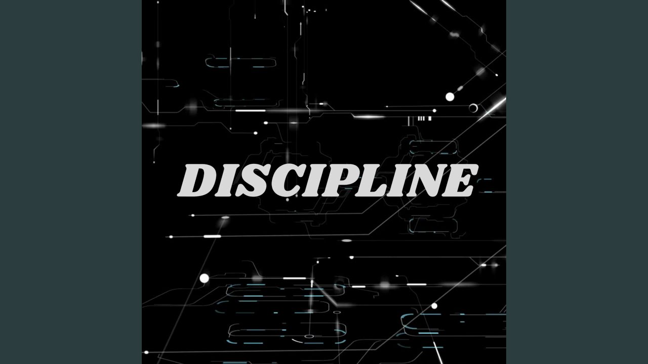 Discipline - YouTube