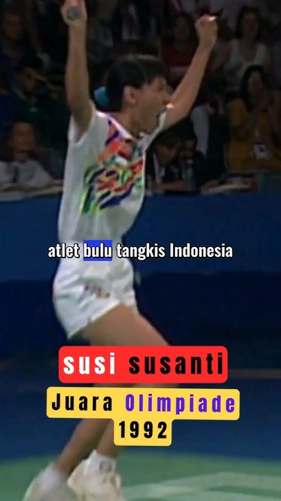Susi Susanti : Ratu Bulu Tangkis Dunia - YouTube