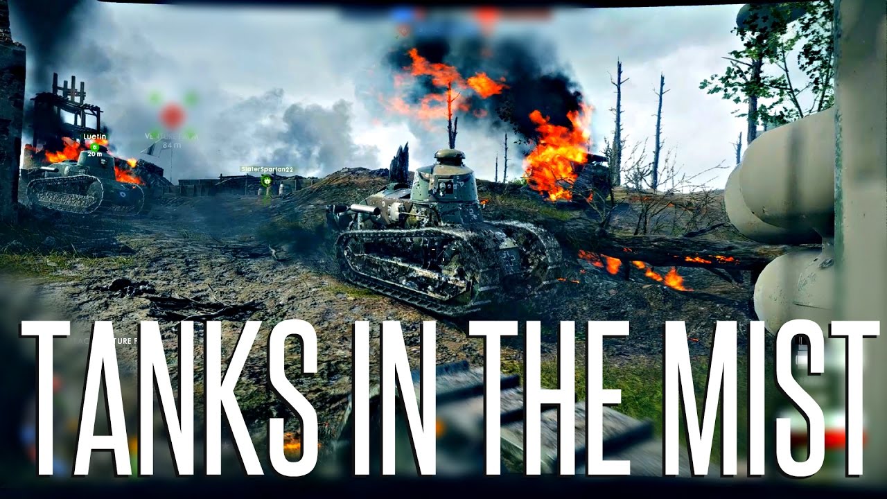 TANK BATTLES IN THE MIST - Battlefield 1 Tank Gameplay - YouTube