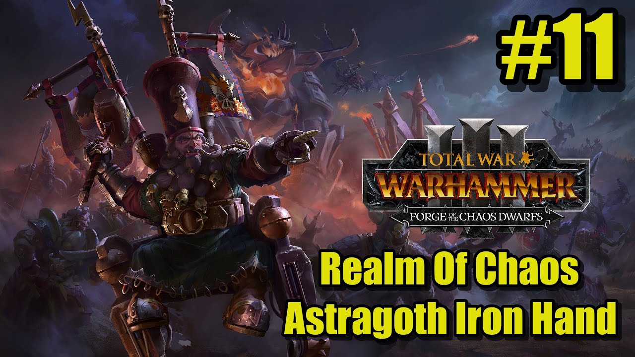 Astragoth Ironhand: Realm of Chaos - Total War Warhammer 3 - Chaos ...