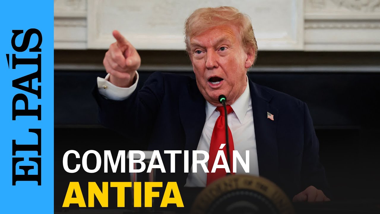 DONALD TRUMP: “Seremos una gran amenaza para Antifa” | EL PAÍS - YouTube