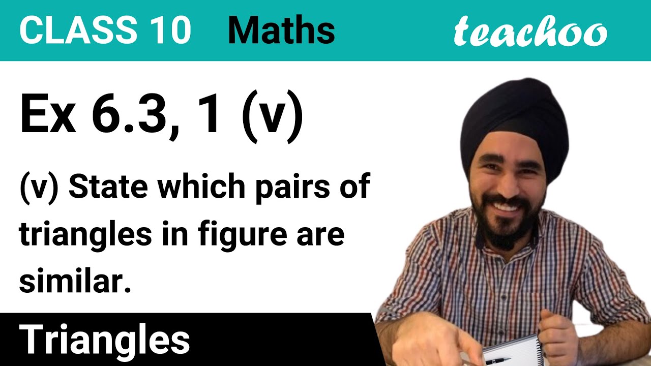 Ex 6.3, 1 (v) - Triangles Class 10 - Which triangles are similar ...