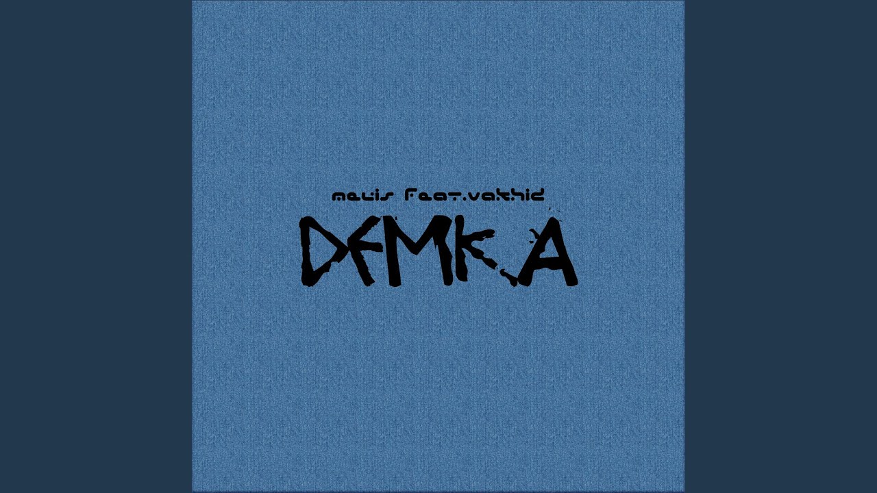 DEMKA (feat. Vakhid) - YouTube
