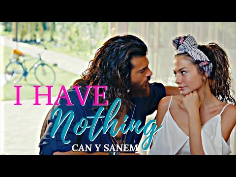 Can y Sanem/ I Have Nothing #pájarosoñador