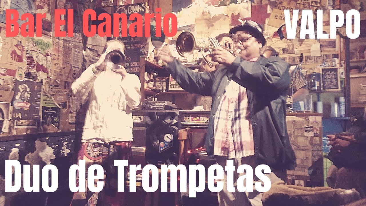 Duo de trompetas - Bar El Canario - Valparaiso - Chile 2020 - YouTube