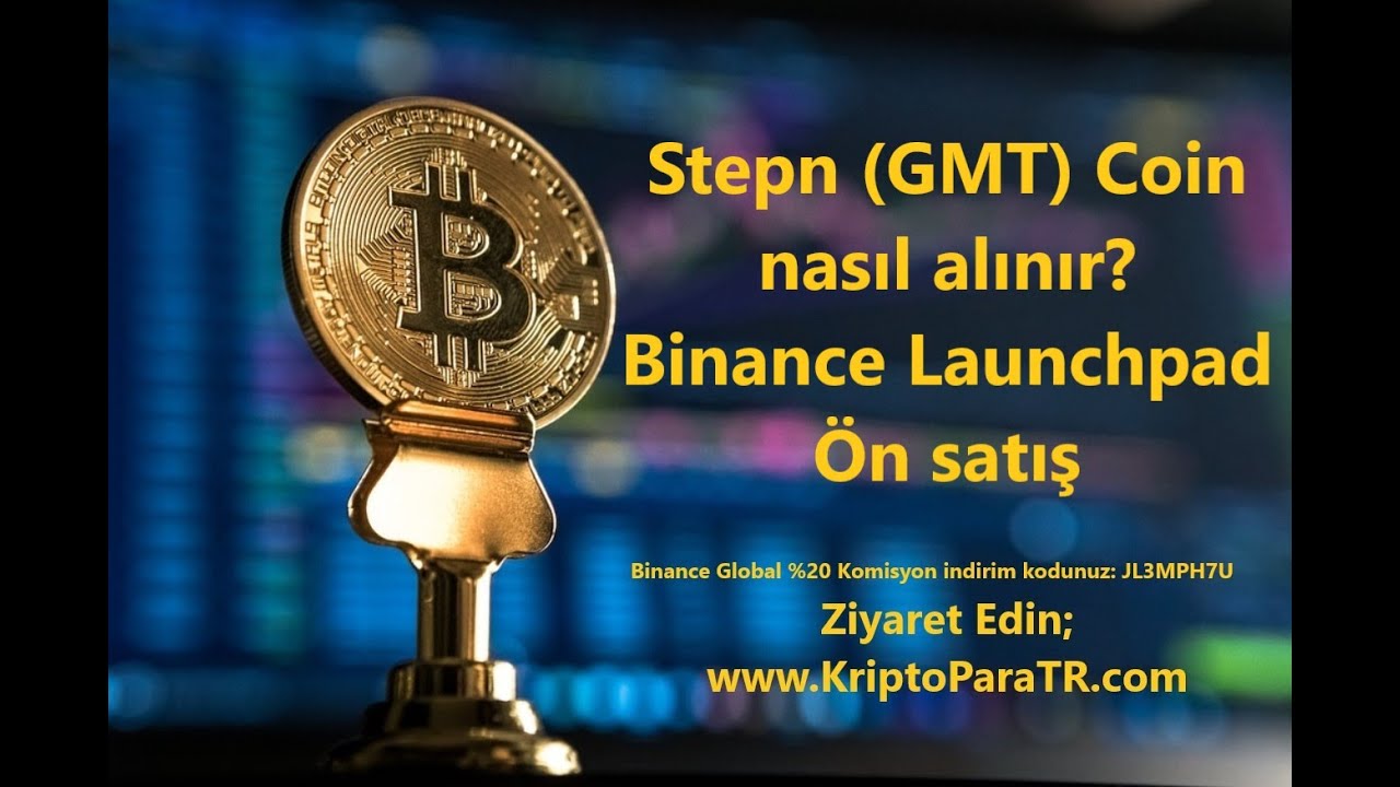 Stepn (GMT) Coin nasıl alınır? Binance Launchpad Ön satış - YouTube