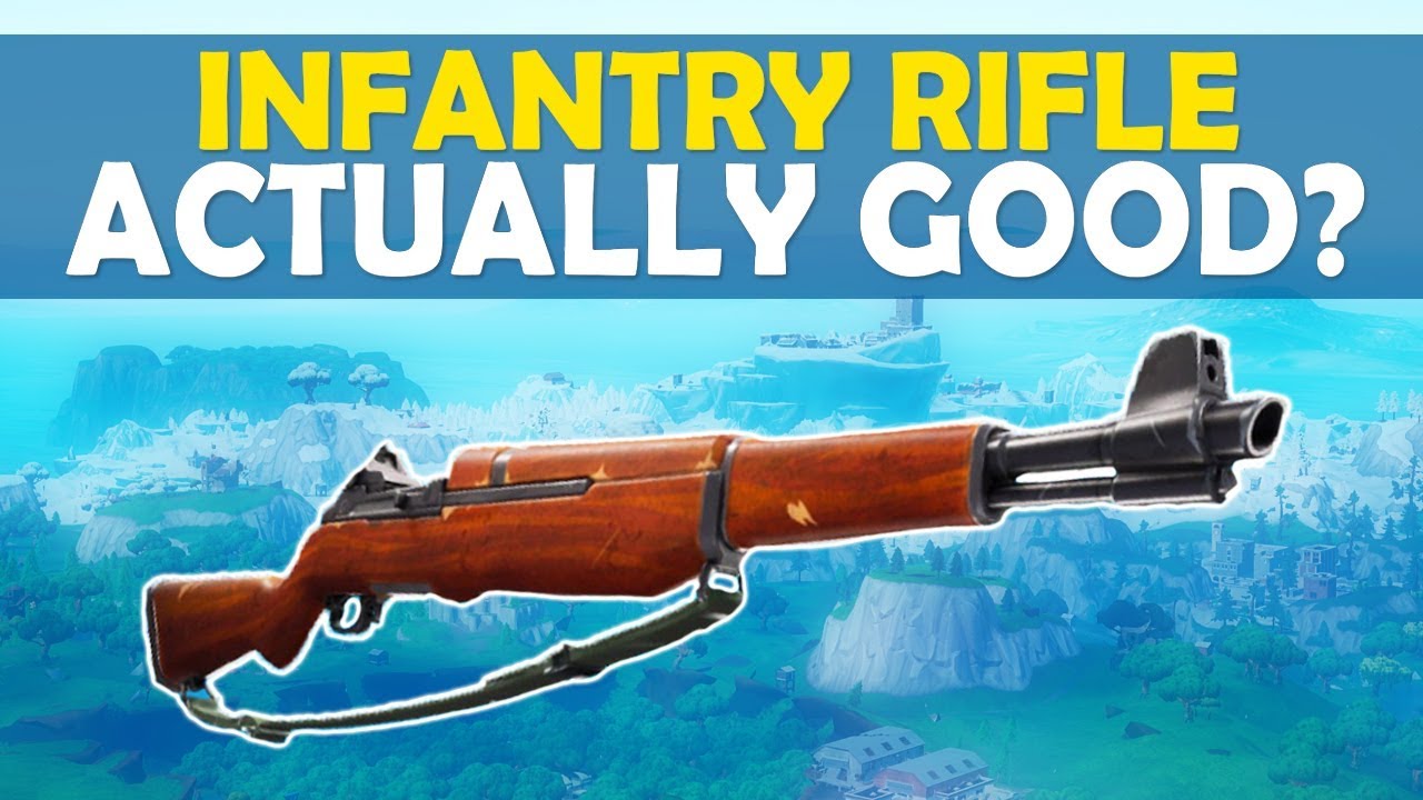 INFANTRY RIFLE ACTUALLY GOOD? - (Fortnite Battle Royale) - YouTube