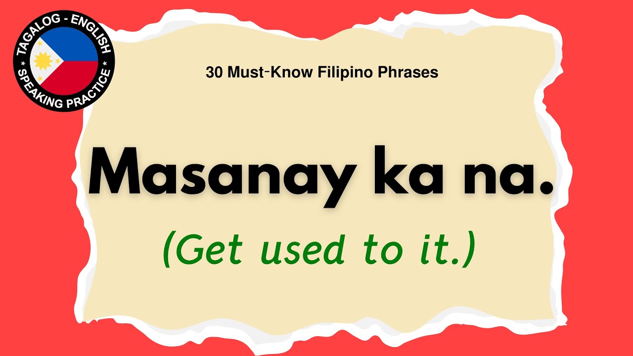 30 MUST-KNOW FILIPINO PHRASES (with English Translation) | Tagalog ...