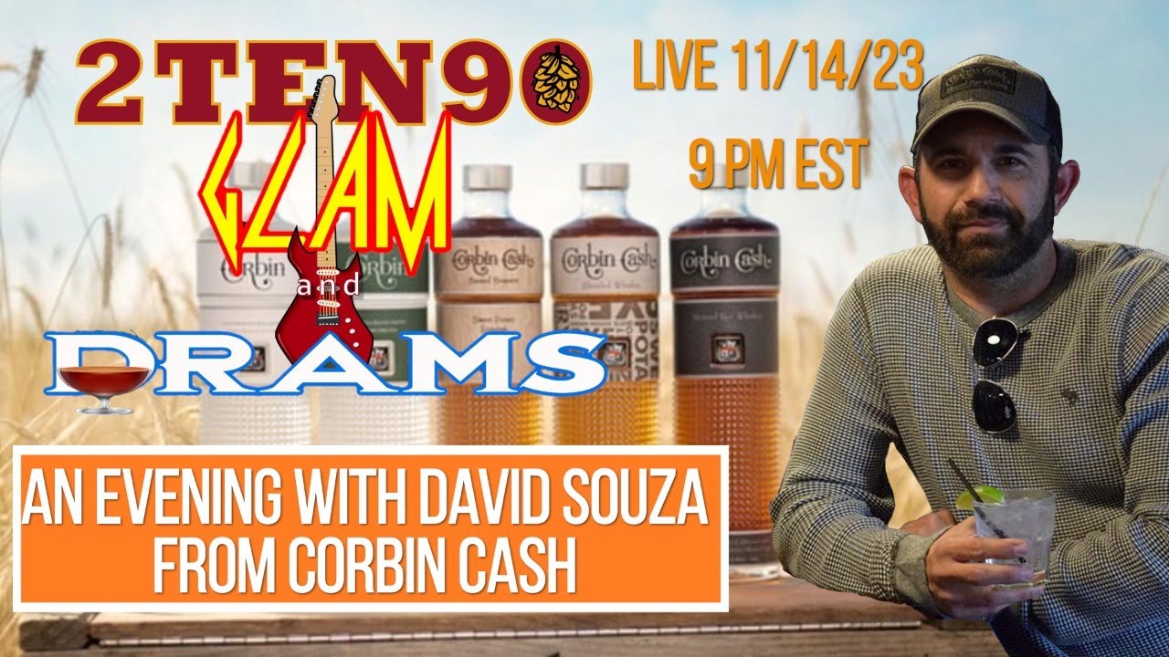 2TEN90's Glam n' Drams - Live with David Souza from Corbin Cash Distillery - YouTube
