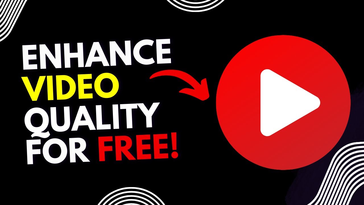 How to Enhance Your Video Quality for Free | Easy Step-by-Step Guide ...