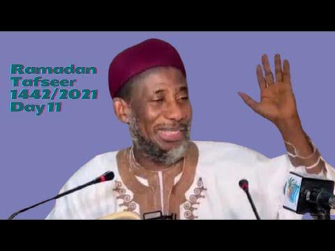 Tafseer Ramadan na 1442H/2021 Rana na sha-daya (11) Daga Shaykh Muhammad Bin Uthman #binuthman ...