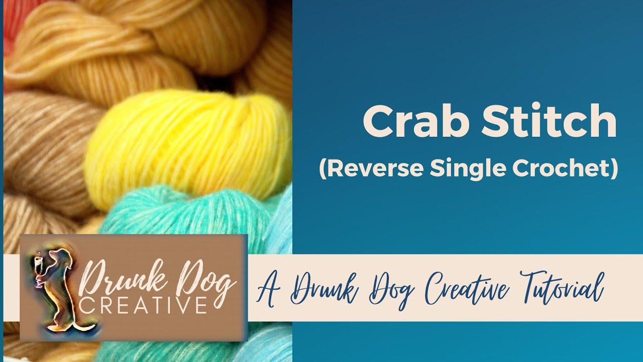 Crab Stitch (Reverse Single Crochet) Tutorial - YouTube