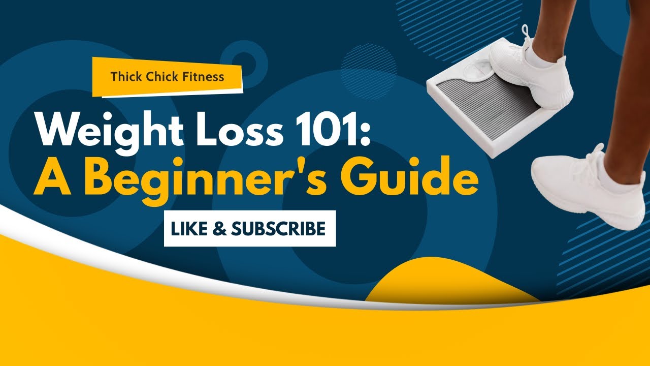 Weight Loss 101: A Beginner's Guide - YouTube