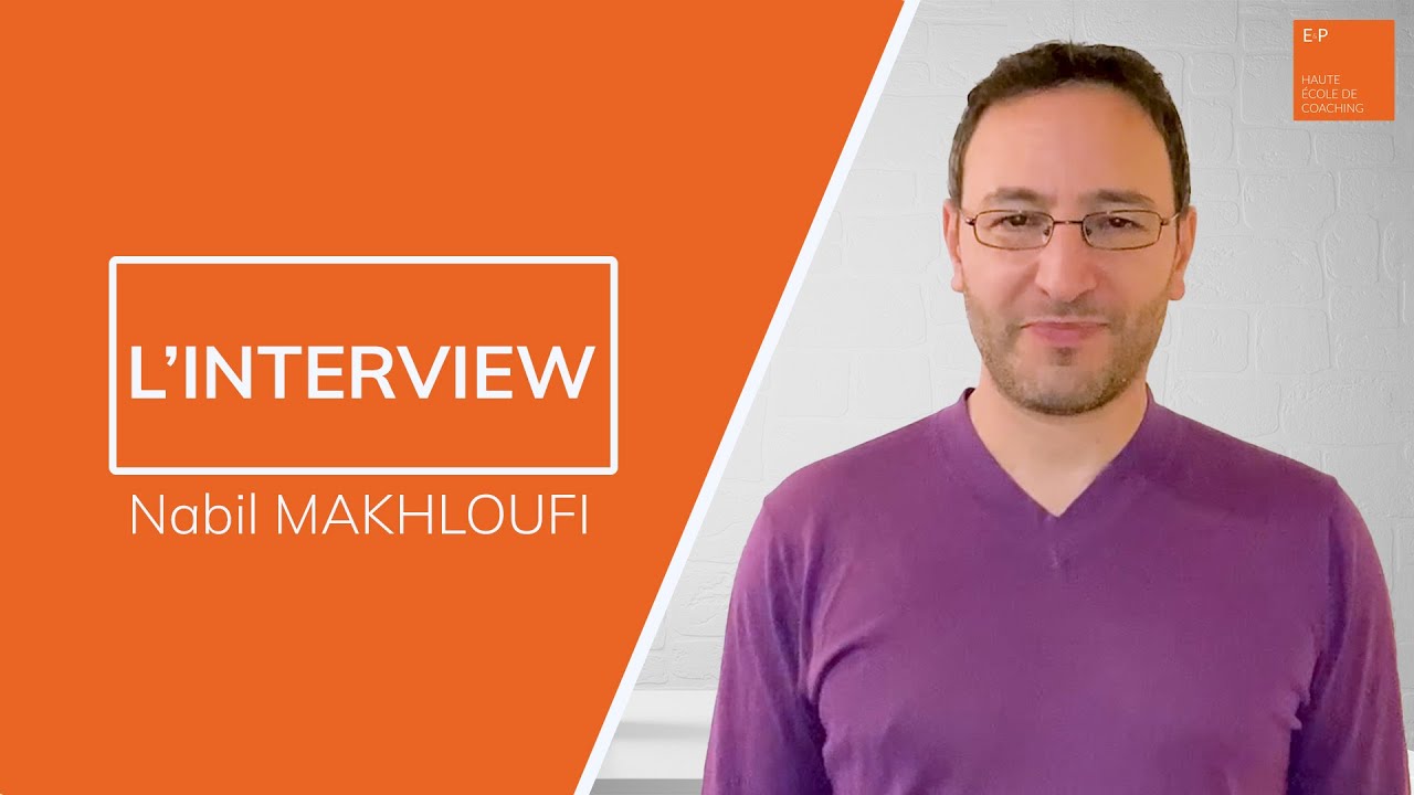 A la rencontre de Nabil Makhloufi, coach professionnel certifié RNCP ...