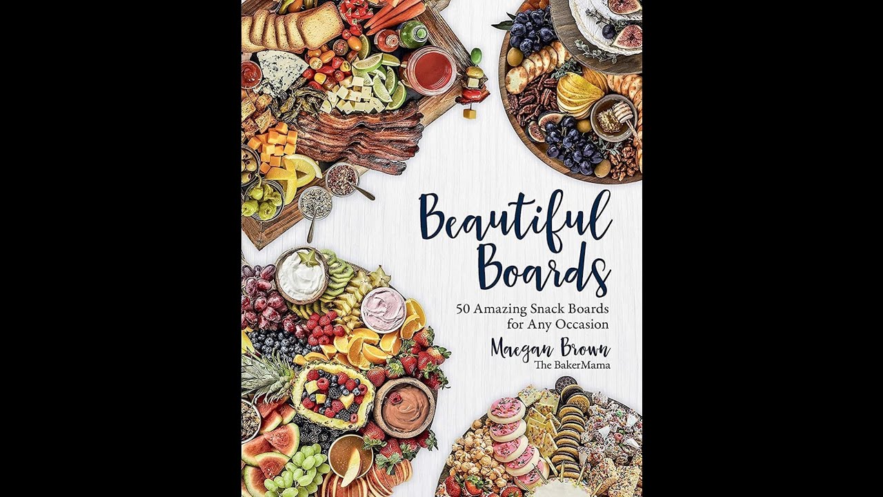 Beautiful Boards: 50 Amazing Snack Boards Review - YouTube