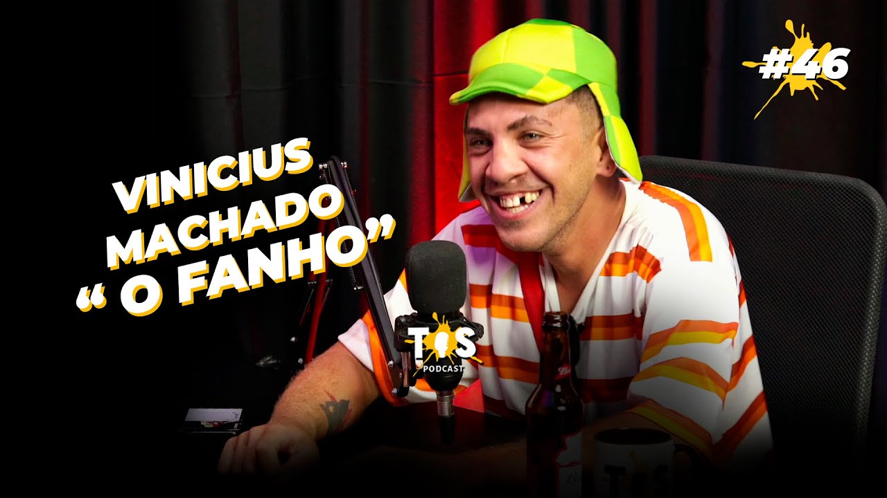 VINÍCIUS MACHADO "O FANHO" - TOS Podcast #46 - YouTube