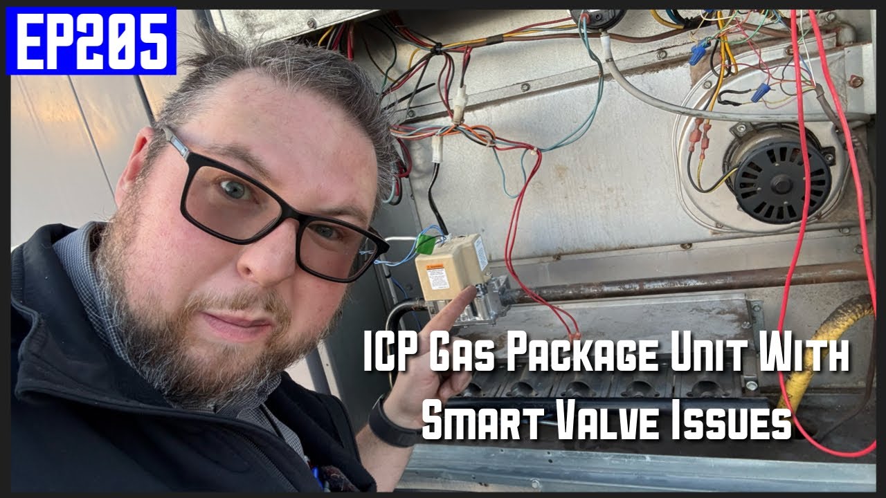 ICP Gas Package Unit with Smart Valve Problems EP205 - YouTube