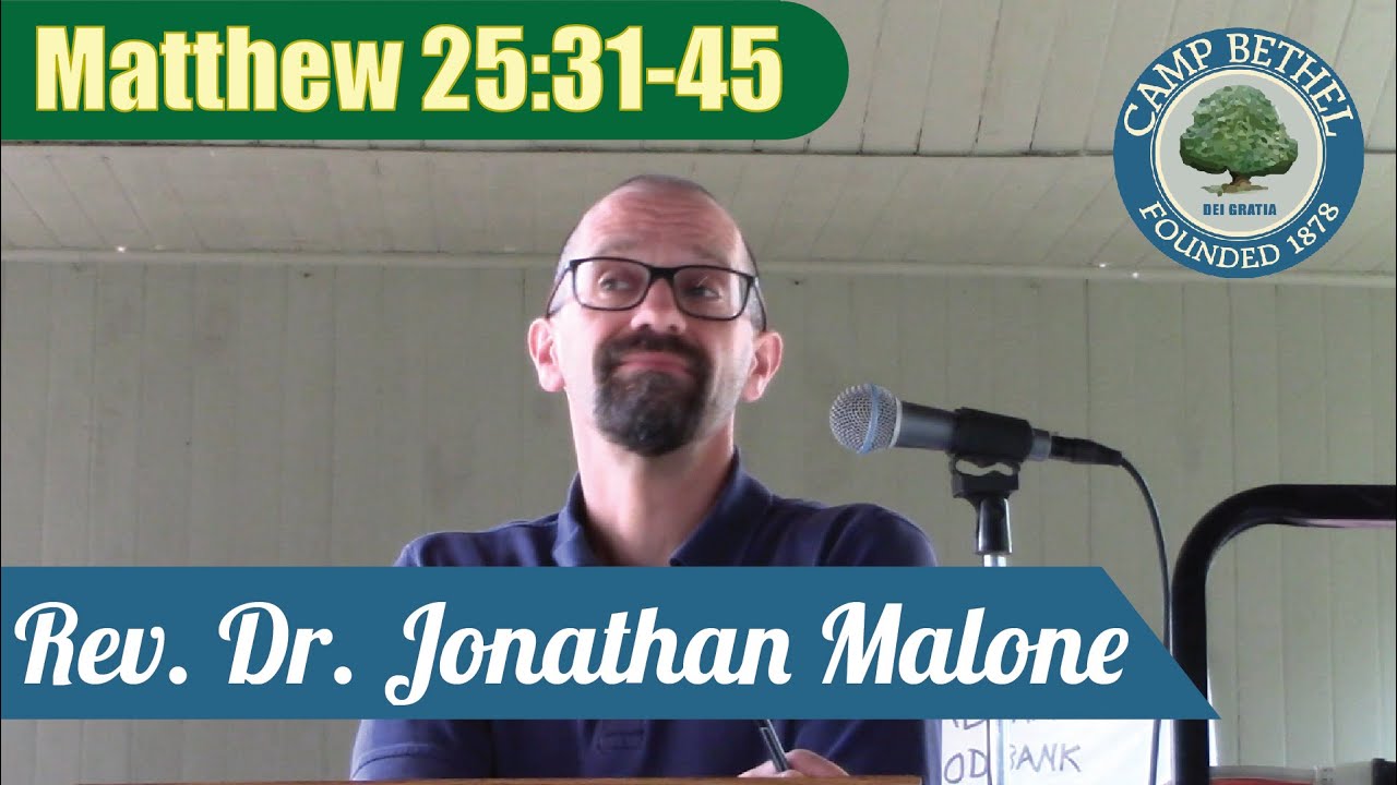 2022 Day 6 | Matthew 25:31-45 with Rev. Dr. Jonathan Malone | Camp Bethel - YouTube