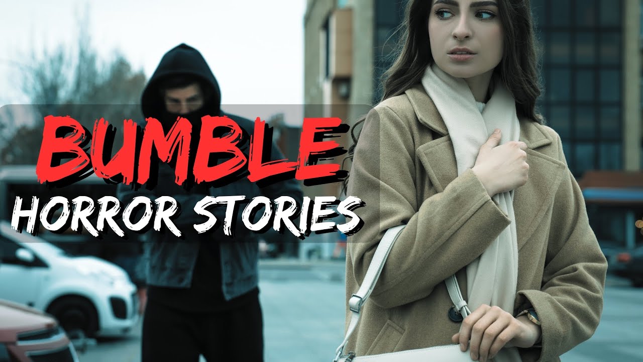 20 TRUE Distressing Bumble Horror Stories | True Scary Stories - YouTube