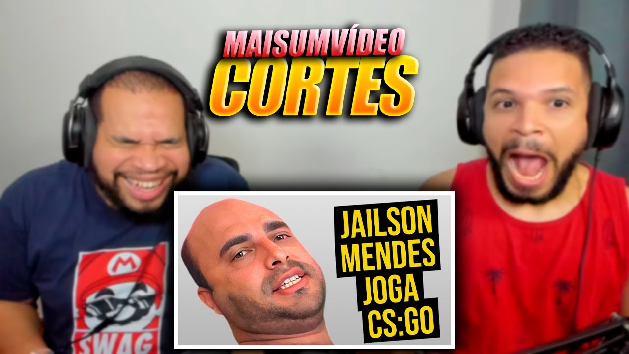 JAILSON MENDES JOGA CS:GO | drigogarcia - YouTube