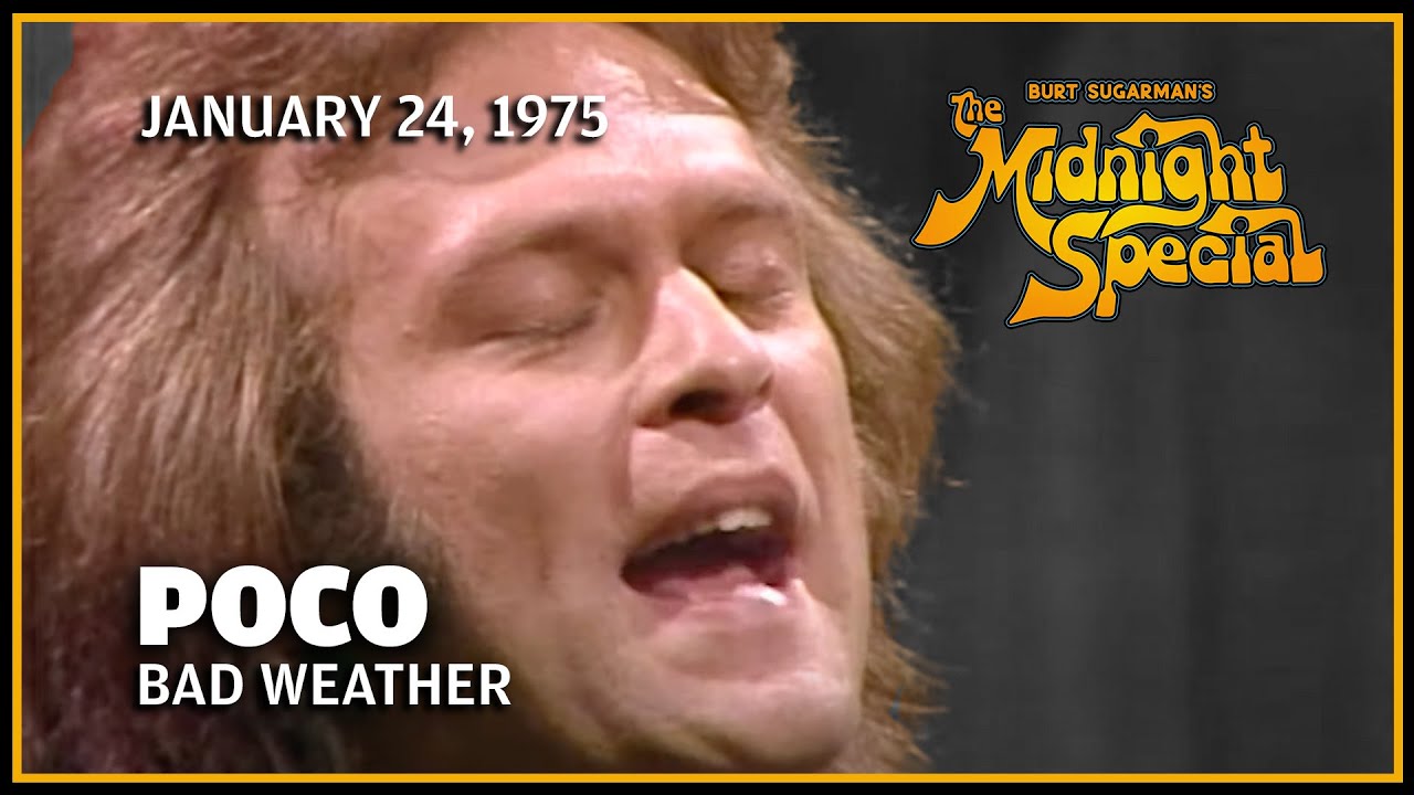 Bad Weather - Poco - The Midnight Special - YouTube