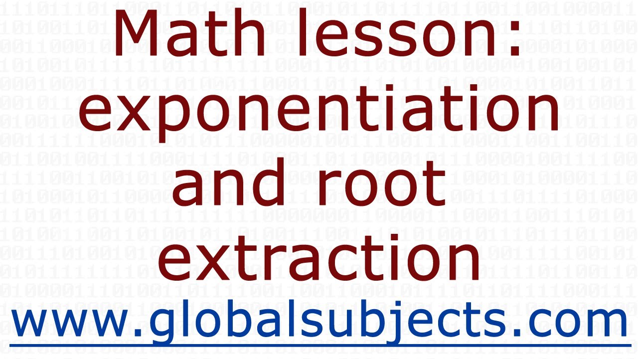 Math lesson: exponentiation and root extraction - YouTube