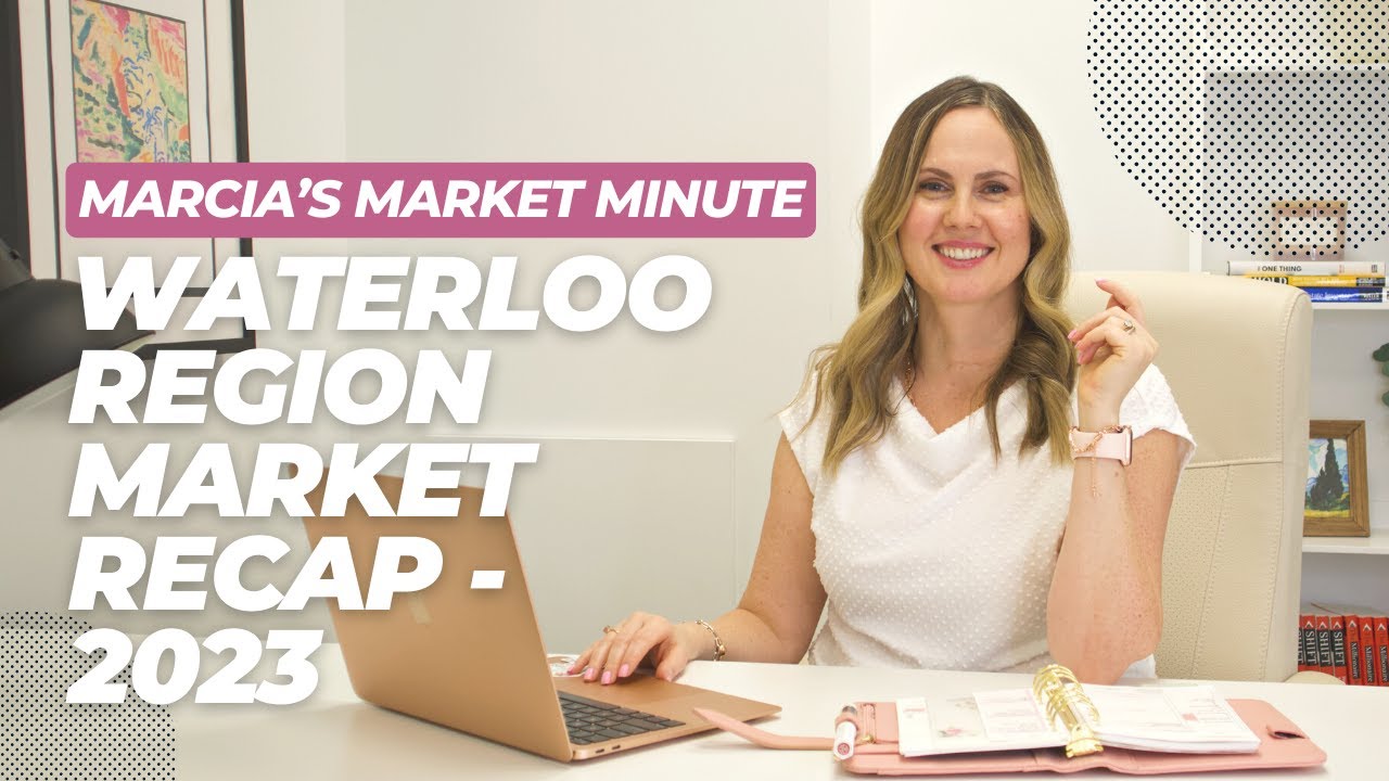 2023 Market Recap for Waterloo Region - Marcia Grove, REALTOR® - YouTube