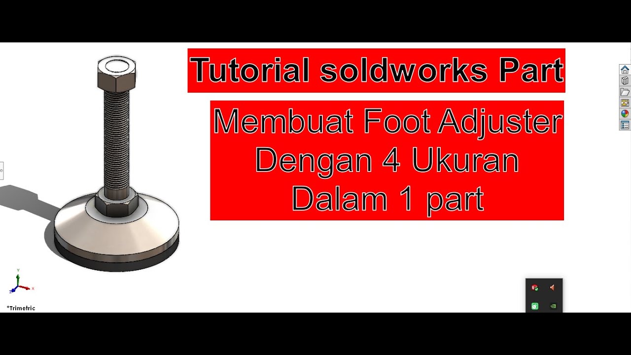 Tutorial Solidworks Part membuat Foot adjuster - YouTube