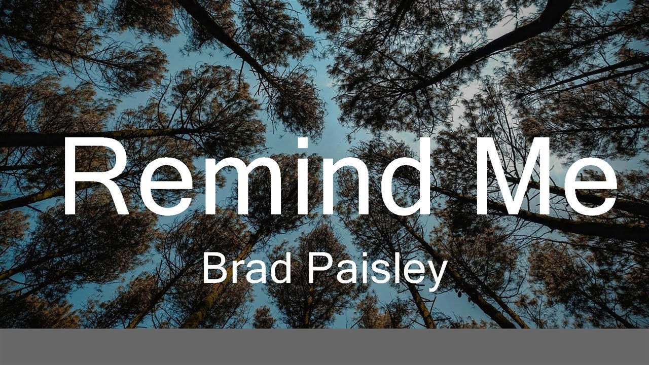 Brad Paisley - Remind Me (Lyrics) ft. Carrie Underwood | Music Waylon ...