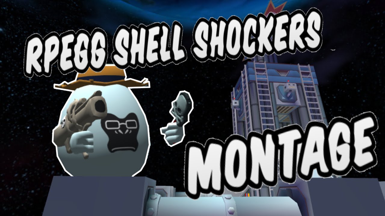 RPEGG Montage | Shell Shockers - YouTube