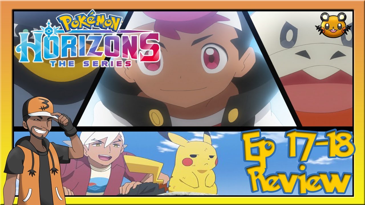 Pokemon Horizons Ep 17 &18 Freid and Roy Bonds and Builds - YouTube