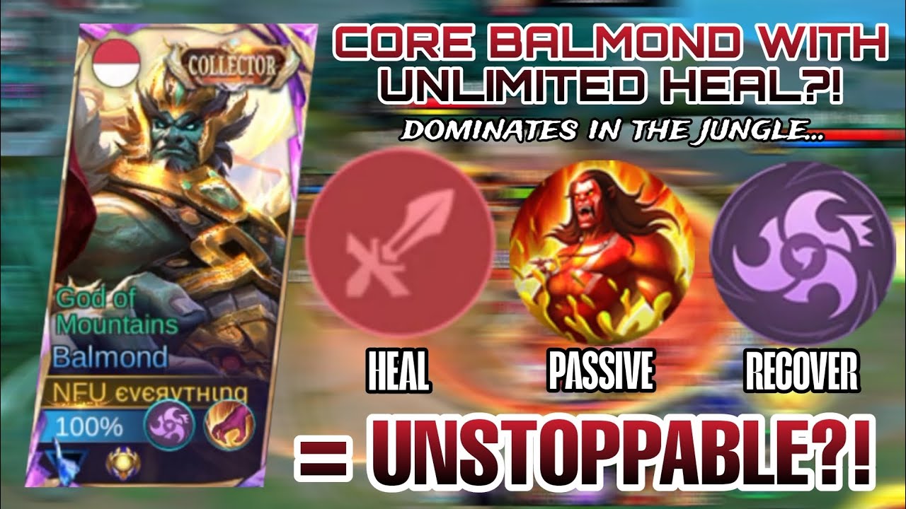 CORE BALMOND WITH UNLIMITED HEAL?! | UNSTOPPABLE IN THE JUNGLE ...