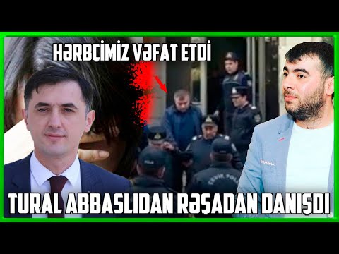 Rəşad Dağlının qətl törətməsinə Tural Abbaslıdan REAKSİYA - Hərbçimiz vəfat etdi